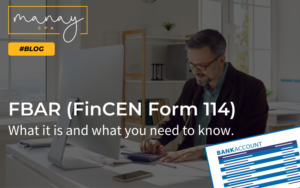What is FBAR and FBAR Filing? (2024) - Manay CPA
