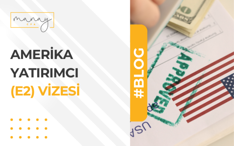 Amerika Yatırımcı (E2) Vizesi: Başvuru Süreci ve Şartları