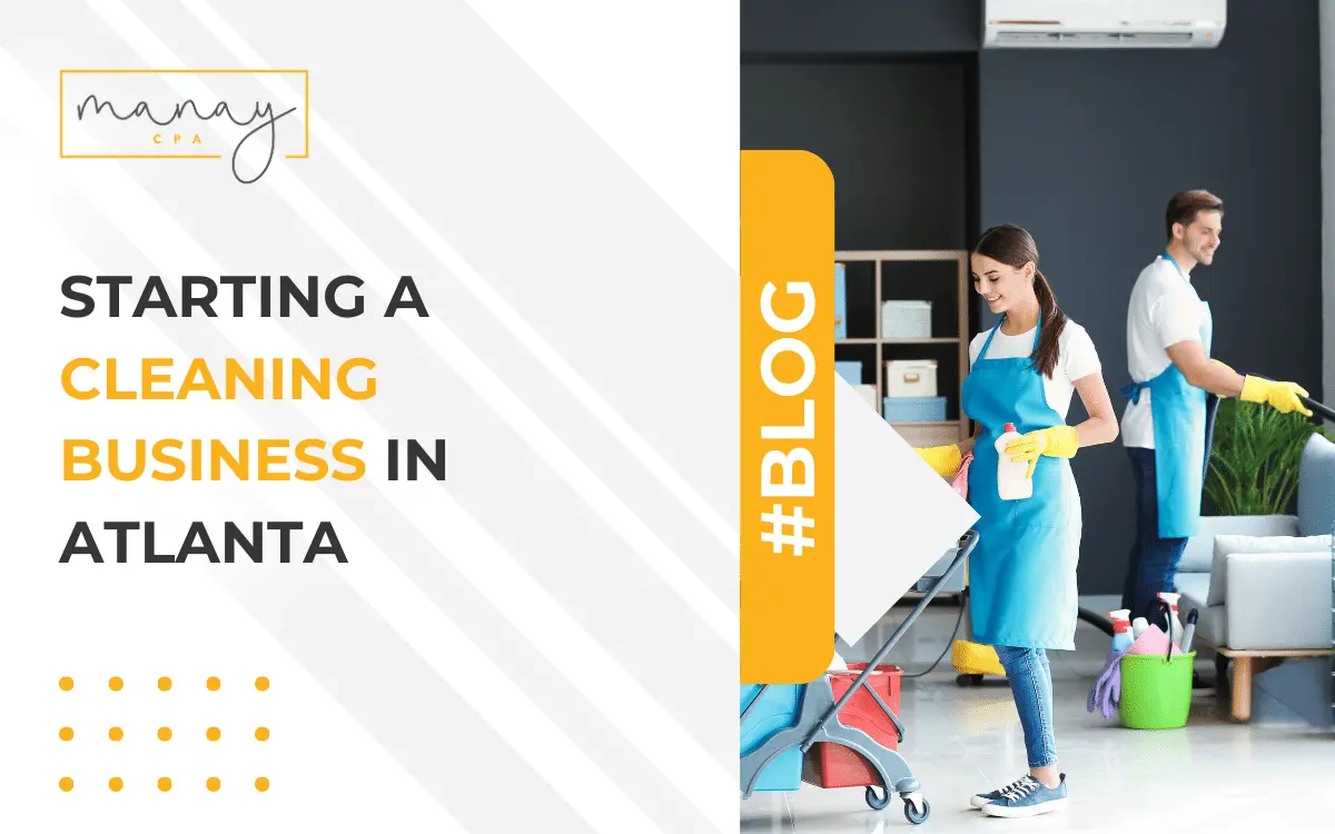 Starting a Cleaning Business in Atlanta: A Guide to Success - Manay CPA