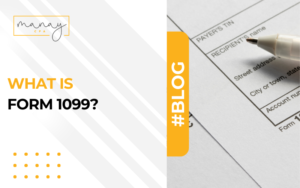 What is Form 1099: Everything You Need to Know - Manay CPA