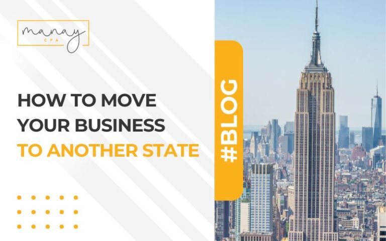 How to Move Your Business to Another State: Step-by-Step Guide - Manay CPA