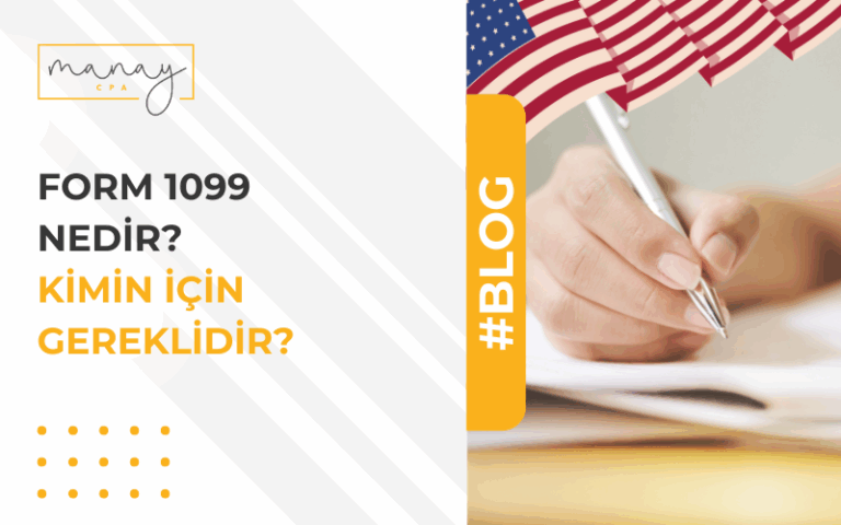 Form 1099 Nedir? Kimin için Gereklidir? - Manay CPA